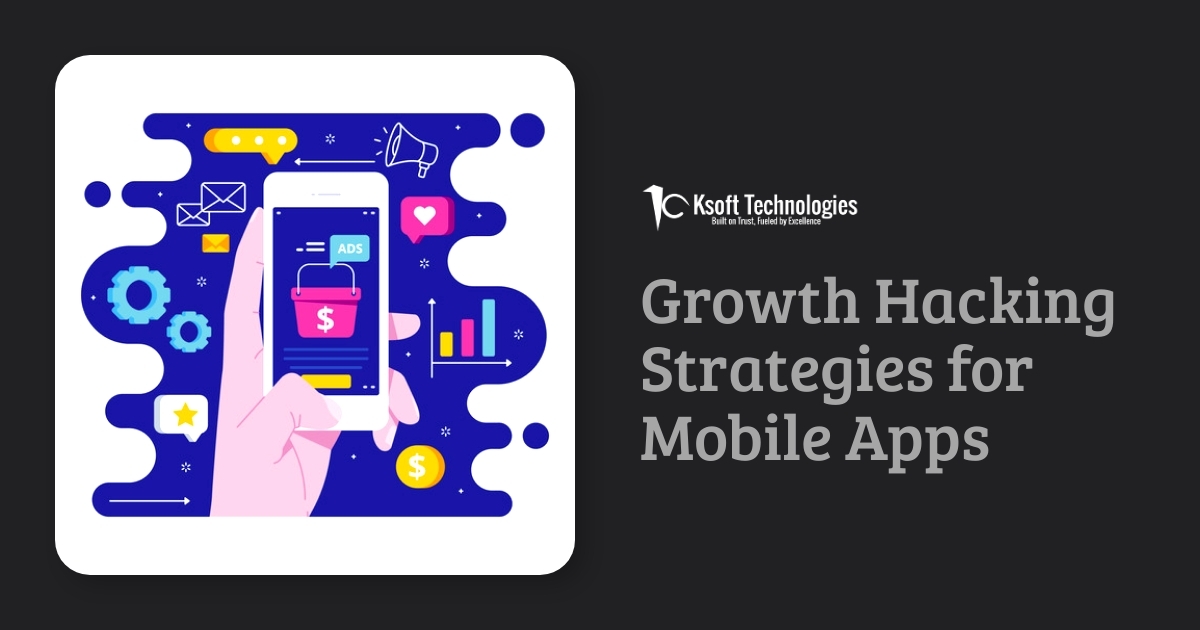 Growth Hacking Strategies for Mobile Apps in 2025