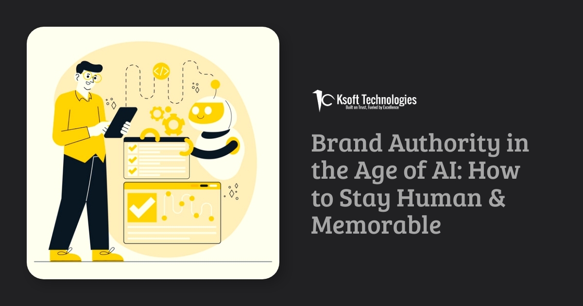 Brand Authority In The Ai Age Stay Human Memorable
