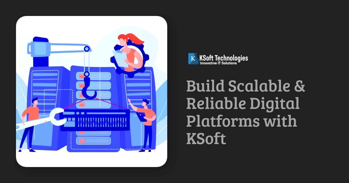 Scalable Tech & Website Maintenance | 24/7 Support by KSoft