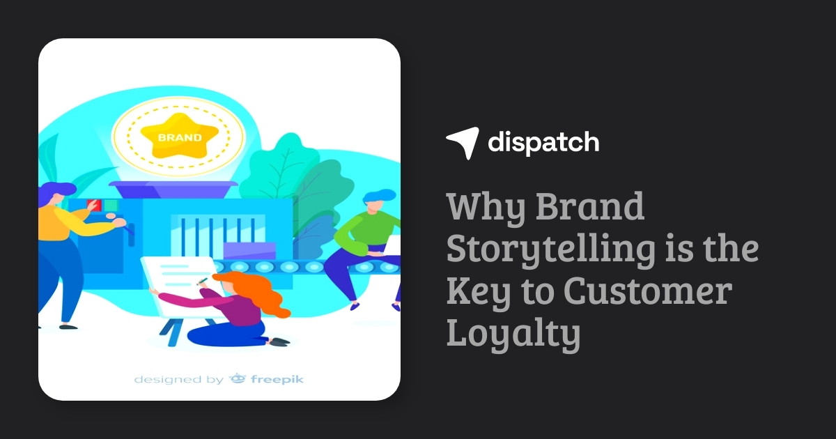 Why Brand Storytelling Drives Customer Loyalty | KSoft