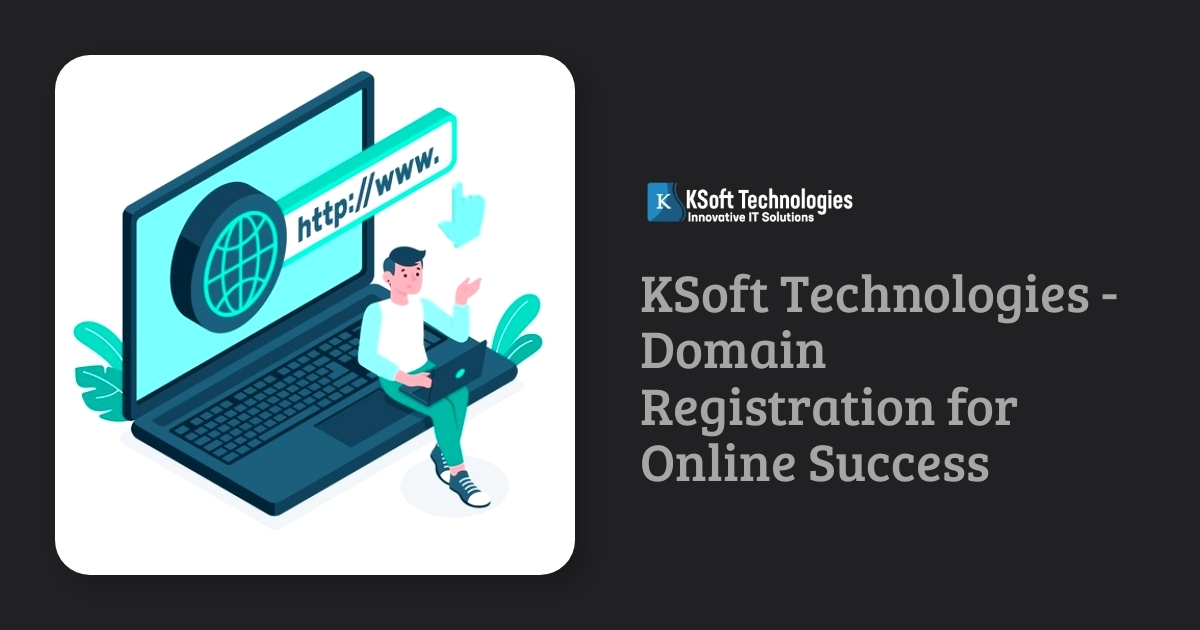 Domain Registration 2025 | Secure Your Online Identity with KSoft