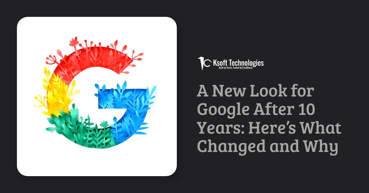 Google Redesign: 10 Years of Change & Key Highlights