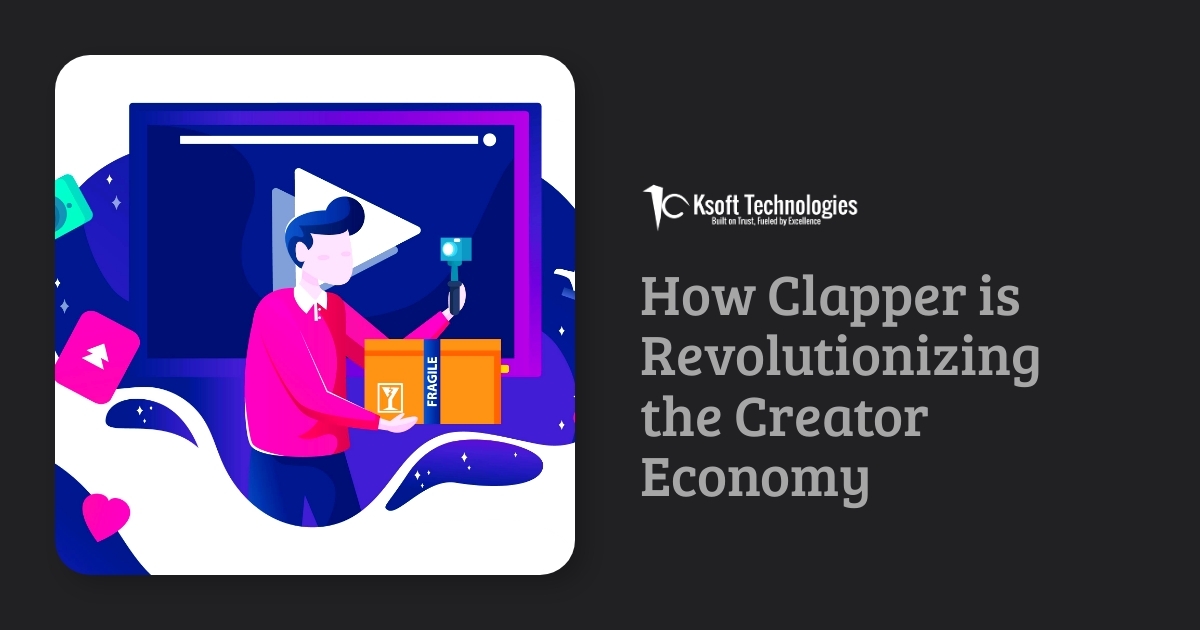 How Clapper is Reshaping the Creator Economy in 2025