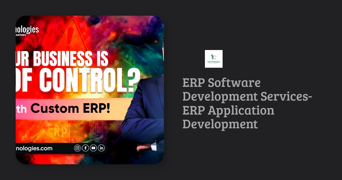 Custom ERP Solutions 2025 | Services by KSoft Technologies