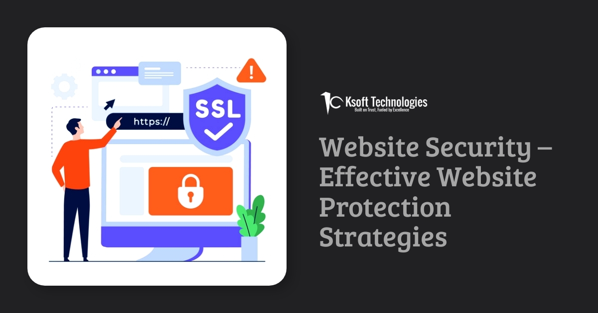Website Security Tips – Ksoft Technologies USA